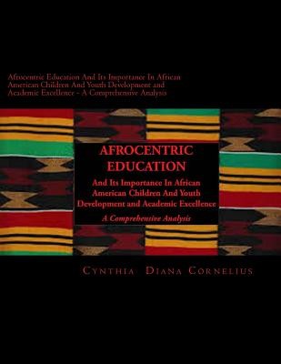 Afrocentric Education And Its Importance In African Am..