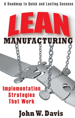 Lean Manufacturing: Implementation Strategies That Wor..