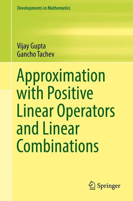 Approximation With Positive Linear Operators And Linea