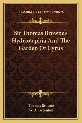 Sir Thomas Browne's Hydriotaphia and the Garden of Cyr..