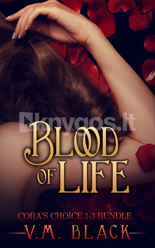 Blood of Life: Cora's Choice 1-3 | Knygos.lt