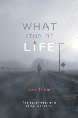 What Kind Of Life | Knygos.lt