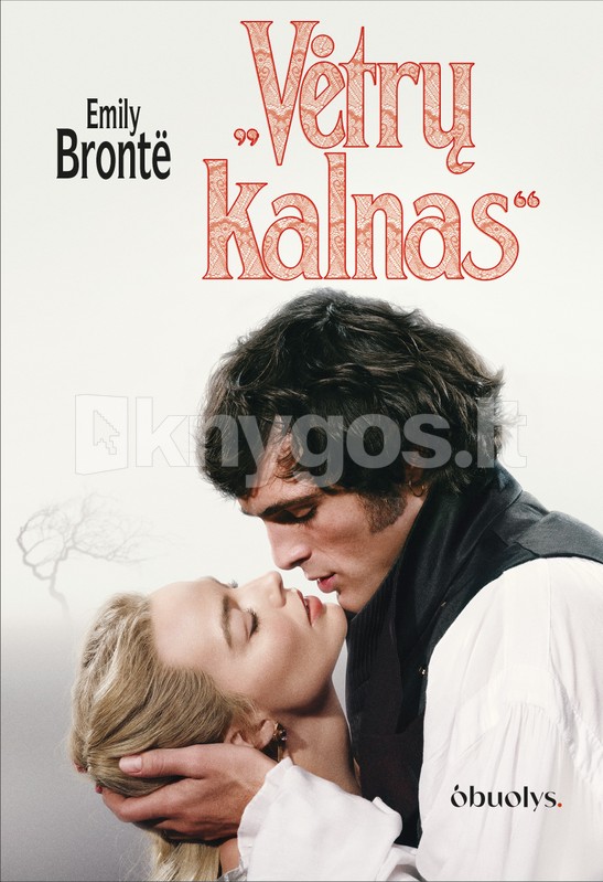 VĖTRŲ KALNAS. Aistra, kerštas ir meilė, kuri nesibaigia