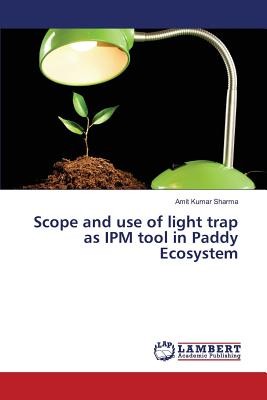 Scope and use of light trap as IPM tool in Paddy Ecosy..