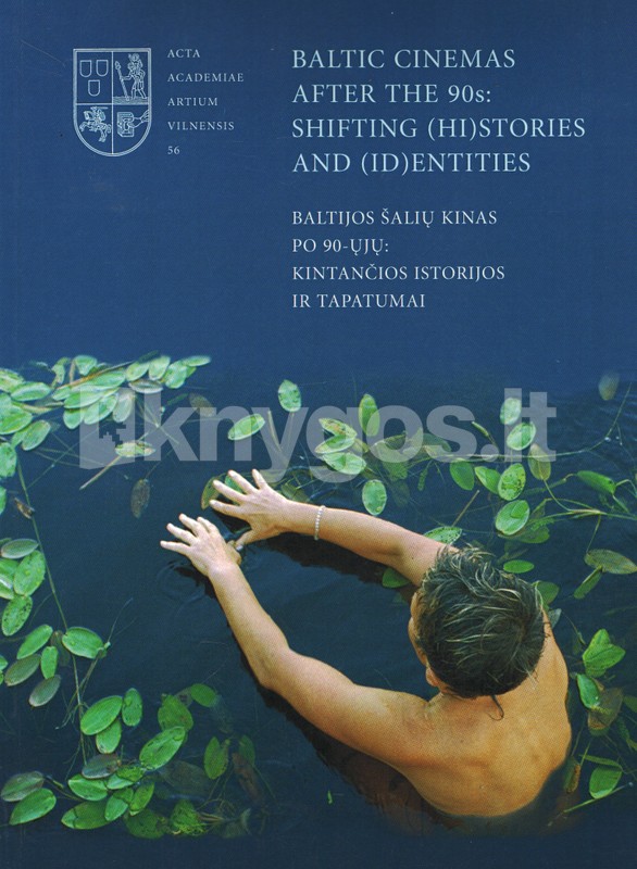 Baltic Cinemas after the 90s: Shifting (Hi)stories nnd..
