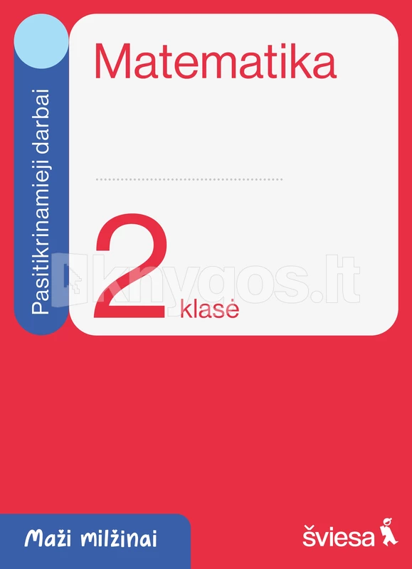 Matematika. Pasitikrinamieji darbai 2 klasei. Serija Maži milžinai