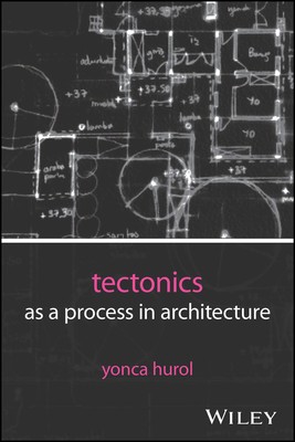 Tectonics as a Process in Architecture | Knygos.lt