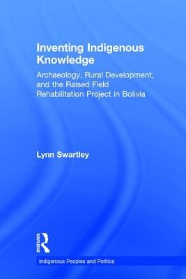 Inventing Indigenous Knowledge | Knygos.lt