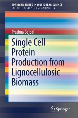 Single Cell Protein Production from Lignocellulosic Bi..