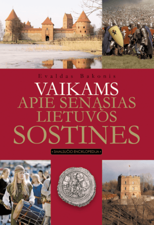 Vaikams apie senąsias Lietuvos sostines (skaityta knyga)