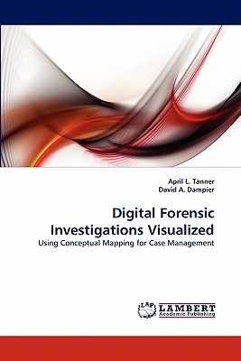 Digital Forensic Investigations Visualized | Knygos.lt