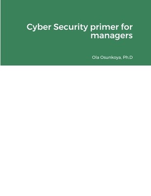 Cyber Security primer for managers | Knygos.lt
