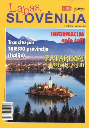Labas, Slovėnija. Tranzitu per Triesto provinciją