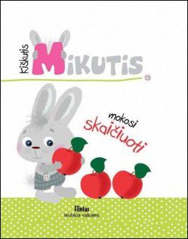 Kiškutis Mikutis mokosi skaičiuoti | Knygos.lt