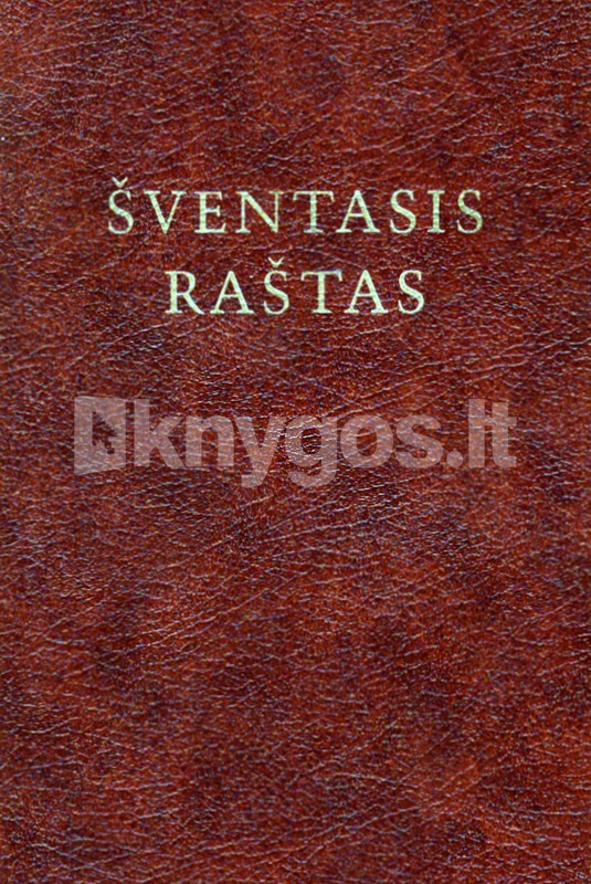 Šventasis Raštas. Senasis ir Naujasis Testamentas