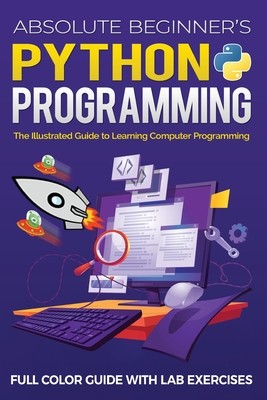 Absolute Beginner's Python Programming Full Color Guide with Lab Exercises + NEMOKAMAS ATVEŽIMAS!