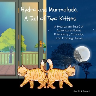 Hydro and Marmalade, A Tail of Two Kitties | Knygos.lt