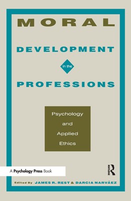 Moral Development in the Professions | Knygos.lt