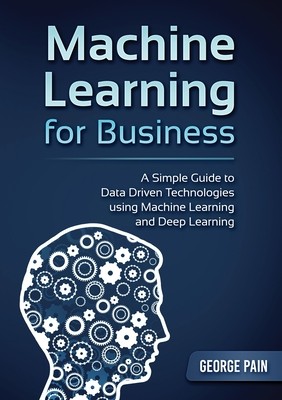 A Simple Guide to Data Driven Technologies using Machine Learning and Deep Learning + NEMOKAMAS ...