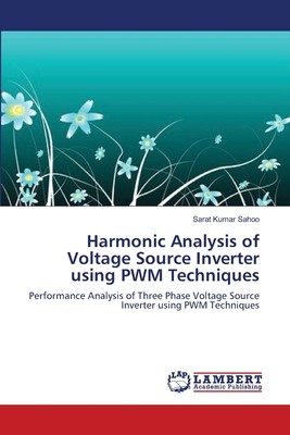 Harmonic Analysis of Voltage Source Inverter using PWM..