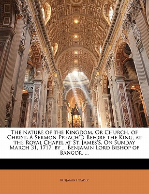 The Nature of the Kingdom, or Church, of Christ