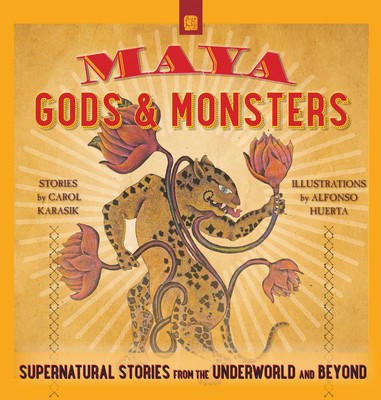 Maya Gods and Monsters | Knygos.lt