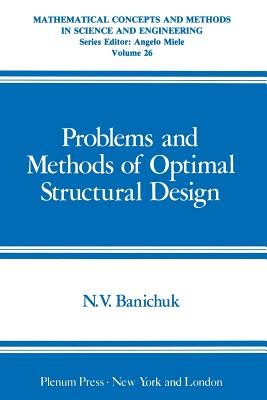 Problems and Methods of Optimal Structural Design
