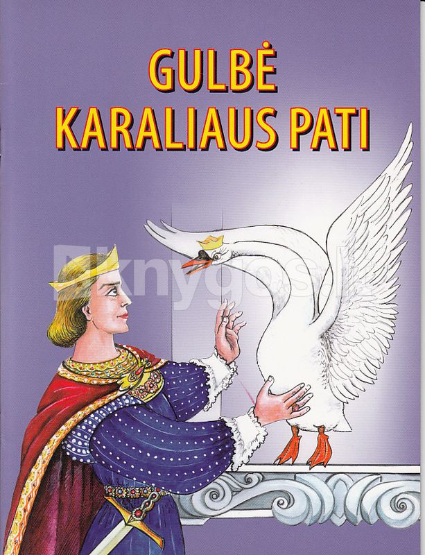 Gulbė karaliaus pati | Knygos.lt