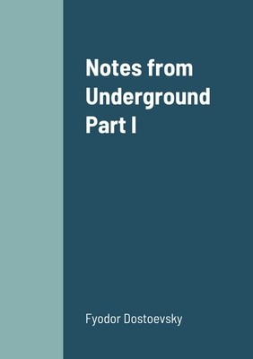 Notes from Underground Part I | Knygos.lt