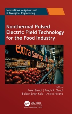 Nonthermal Pulsed Electric Field Technology for the Food Industry ...