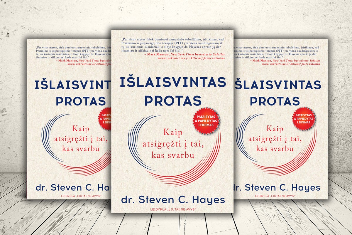 Išlaisvintas protas. Kaip atsigręžti į tai, kas svarbu