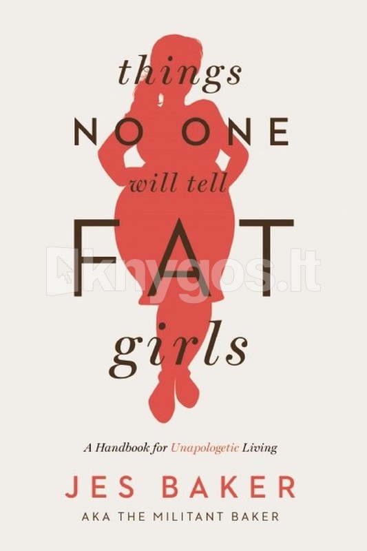Things No One Will Tell Fat Girls + NEMOKAMAS ATVEŽIMAS!