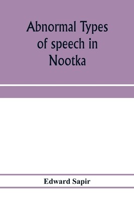 Abnormal types of speech in Nootka; Noun reduplication..