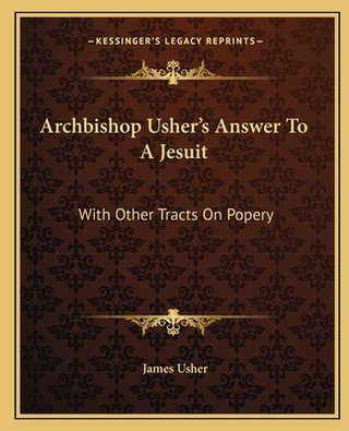 Archbishop Usher's Answer to a Jesuit | Knygos.lt