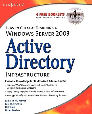 How to Cheat at Designing a Windows Server 2003 Active..