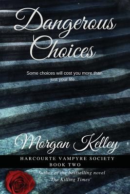 Dangerous Choices | Knygos.lt