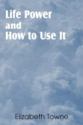 Life Power and How to Use It | Knygos.lt