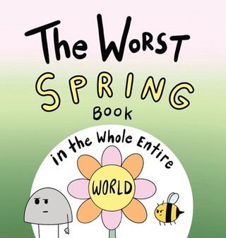The Worst Spring Book in the Whole Entire World + NEMOKAMAS ATVEŽIMAS!