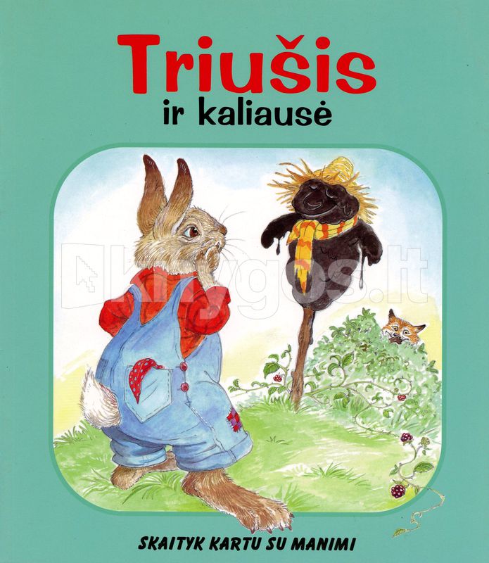 Triušis ir kaliausė | Knygos.lt