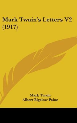 Mark Twain's Letters V2 (1917) | Knygos.lt