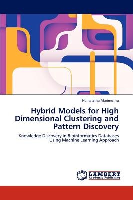 Hybrid Models for High Dimensional Clustering and Patt..
