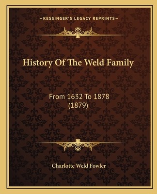History Of The Weld Family | Knygos.lt