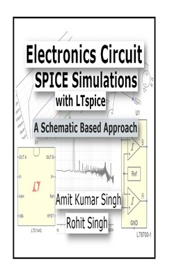 Electronics Circuit SPICE Simulations with LTspice