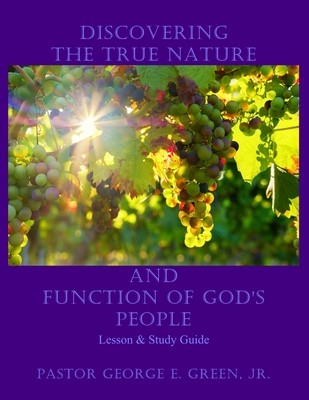 Discovering The True Nature And Function Of God's Peop..
