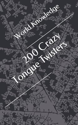 200 Crazy Tongue Twisters | Knygos.lt