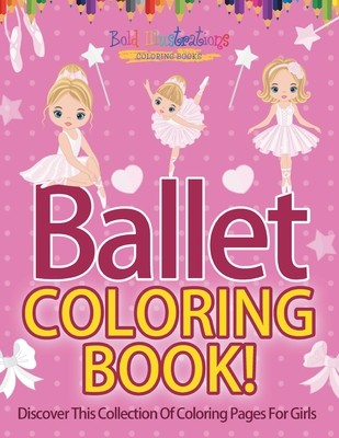 Ballet Coloring Book! Discover This Collection Of Colo..