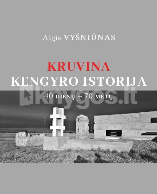 Kruvina Kengyro istorija. 40 dienų – 70 metų