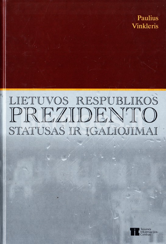 Lietuvos Respublikos Prezidento statusas ir įgaliojimai (skaityta knyga)