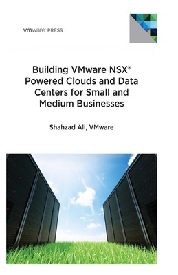 Building VMware NSX Powered Clouds and Data Centers fo..