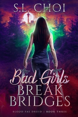Bad Girls Break Bridges | Knygos.lt